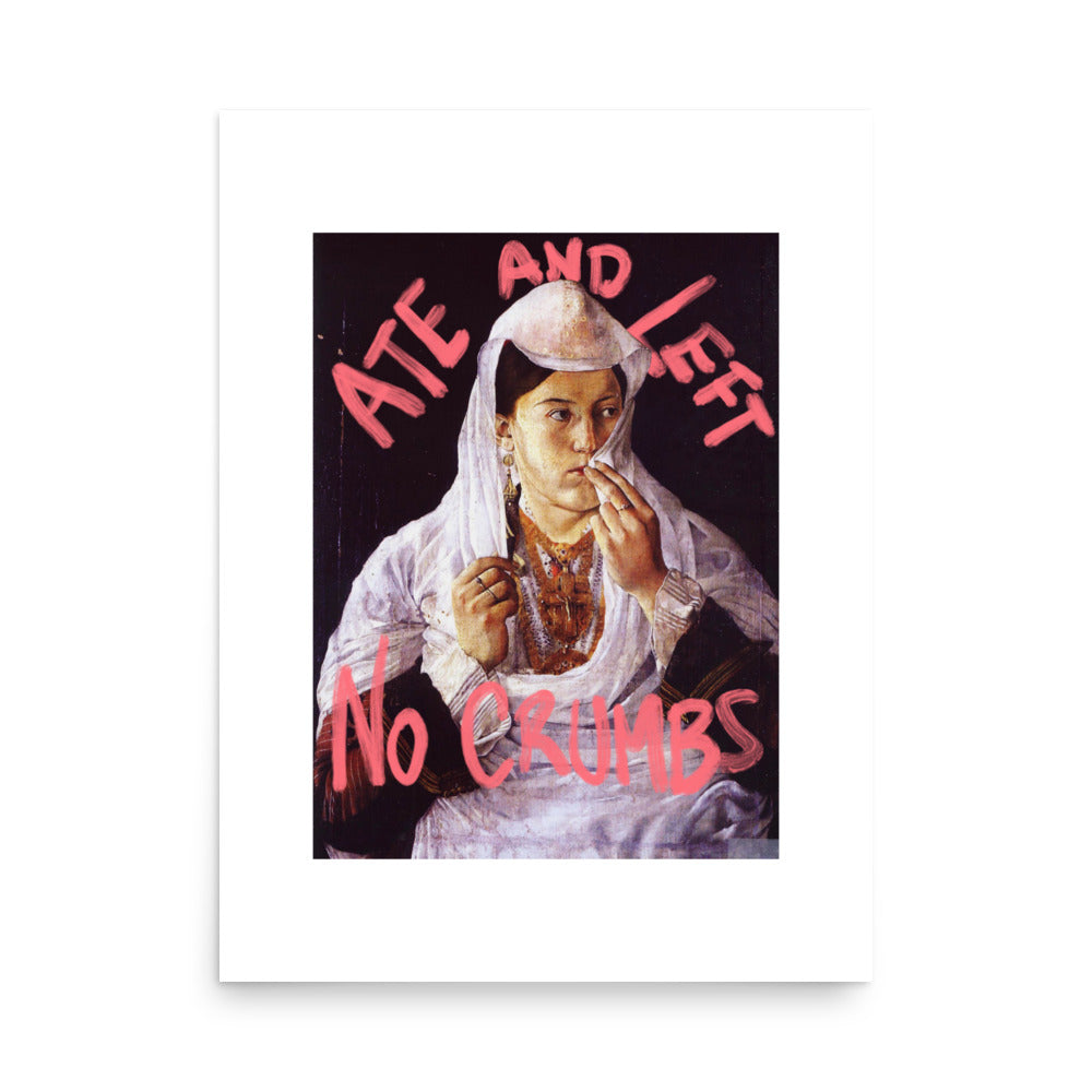 Ate and Left No Crumbs Poster – Balkanish